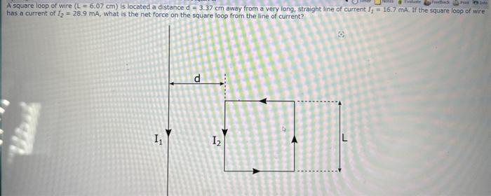 Solved A square loop of wire (L=6,07 cm) is located a | Chegg.com