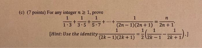 Solved (c) (7 points) For any integer n 1, prove 1 1 1 1 n + | Chegg.com
