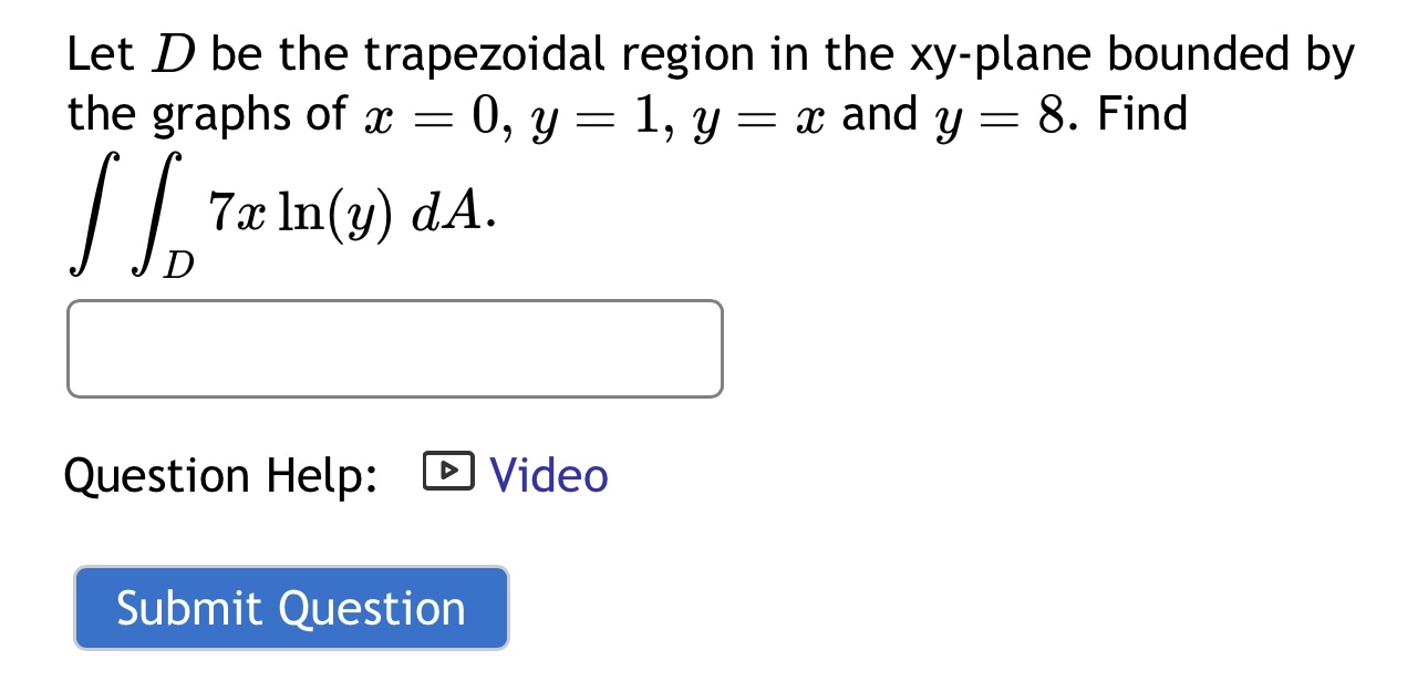 Solved Let D ﻿be the trapezoidal region in the xy-plane | Chegg.com