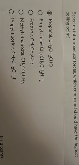 Solved Based on intermolecular forces, which compound should | Chegg.com