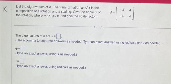 Solved List the eigenvalues of A. The transformation x↦Ax is | Chegg.com