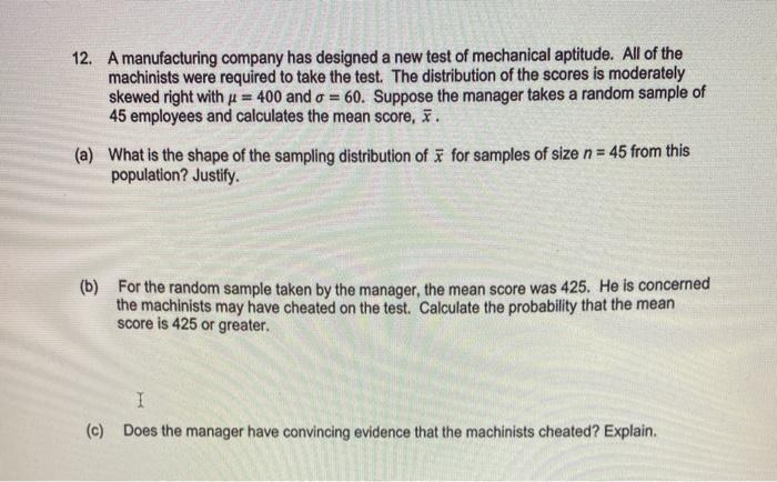 Solved 12. A manufacturing company has designed a new test | Chegg.com