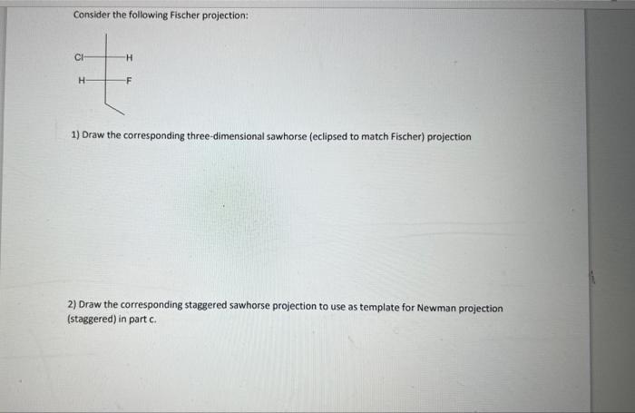 Solved Consider the following Fischer projection: 1) Draw | Chegg.com
