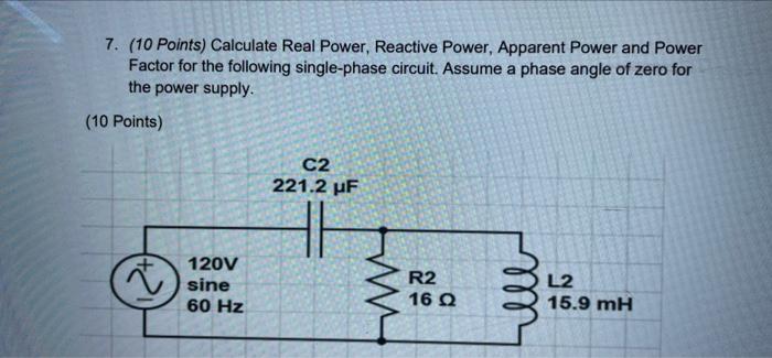 Solved 7. (10 Points) Calculate Real Power, Reactive Power, | Chegg.com