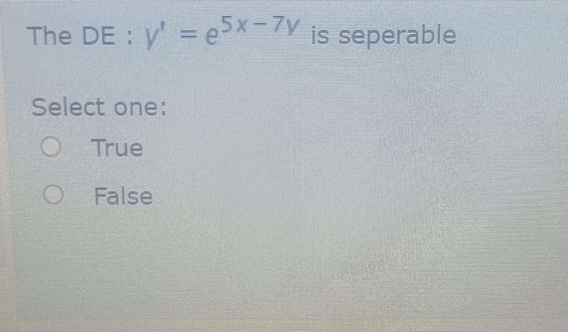 The De Y E5x 7y is Seperableselect One Truefalse