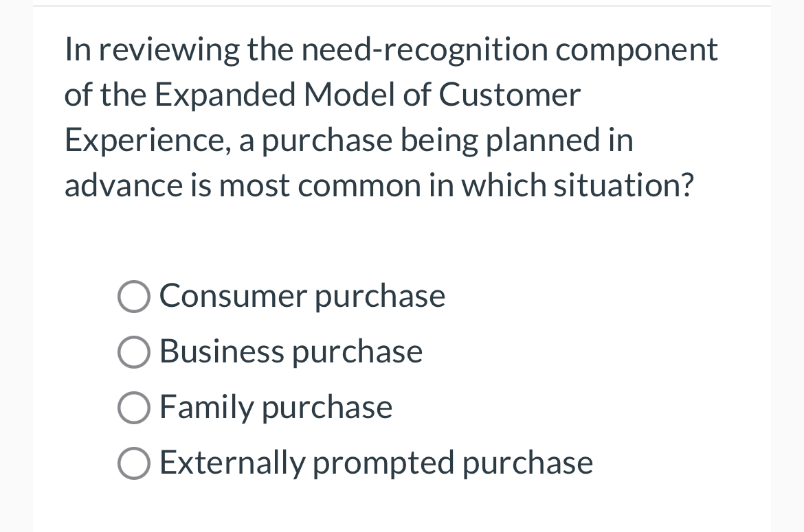 Solved In reviewing the need-recognition component of the | Chegg.com