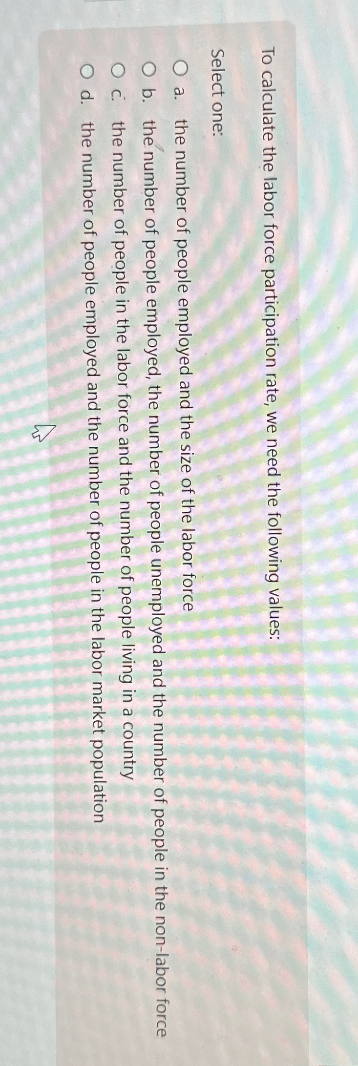 Solved To calculate the labor force participation rate, we | Chegg.com