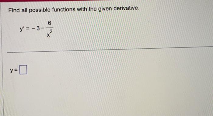 Solved Find all possible functions with the given | Chegg.com