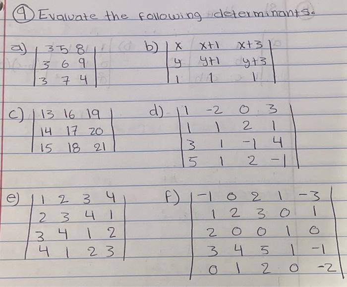 Solved (9) Evaluate the following determinants. a) | Chegg.com