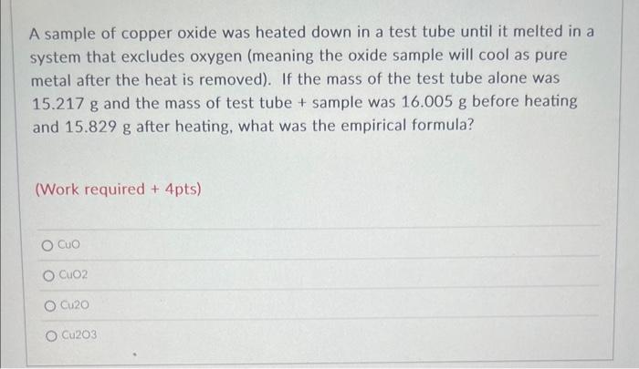 Solved A sample of copper oxide was heated down in a test | Chegg.com