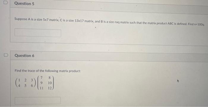 Solved Question 5 Suppose A is a size 5x7 matrix, C is a | Chegg.com