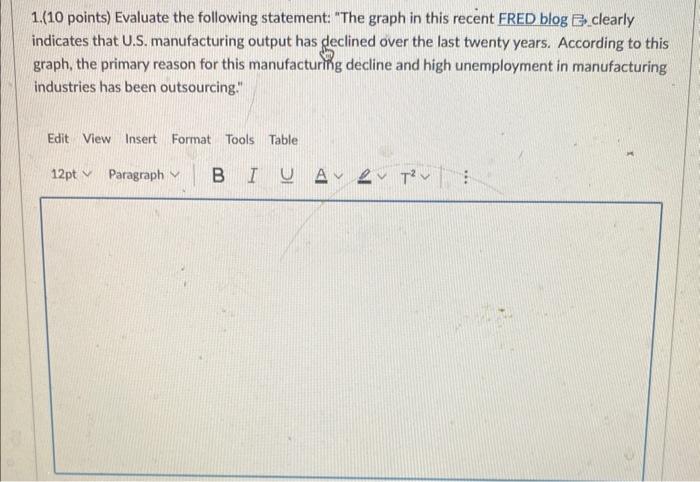 Solved 1.(10 points) Evaluate the following statement: "The | Chegg.com