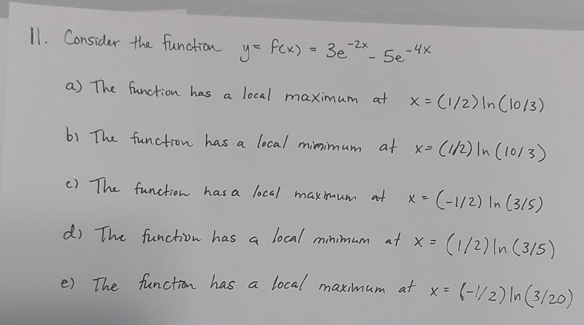 Solved 11. Consider the function y=f(x)=3e−2x−5e−4x a) The | Chegg.com