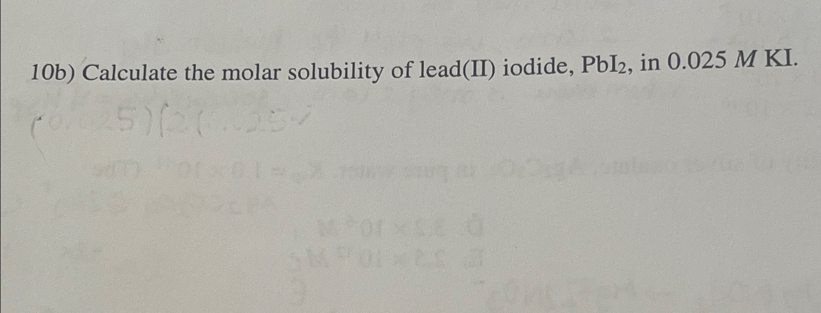 Solved 10b) ﻿Calculate the molar solubility of lead(II) | Chegg.com