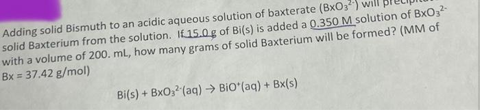 Solved Adding solid Bismuth to an acidic aqueous solution of | Chegg.com