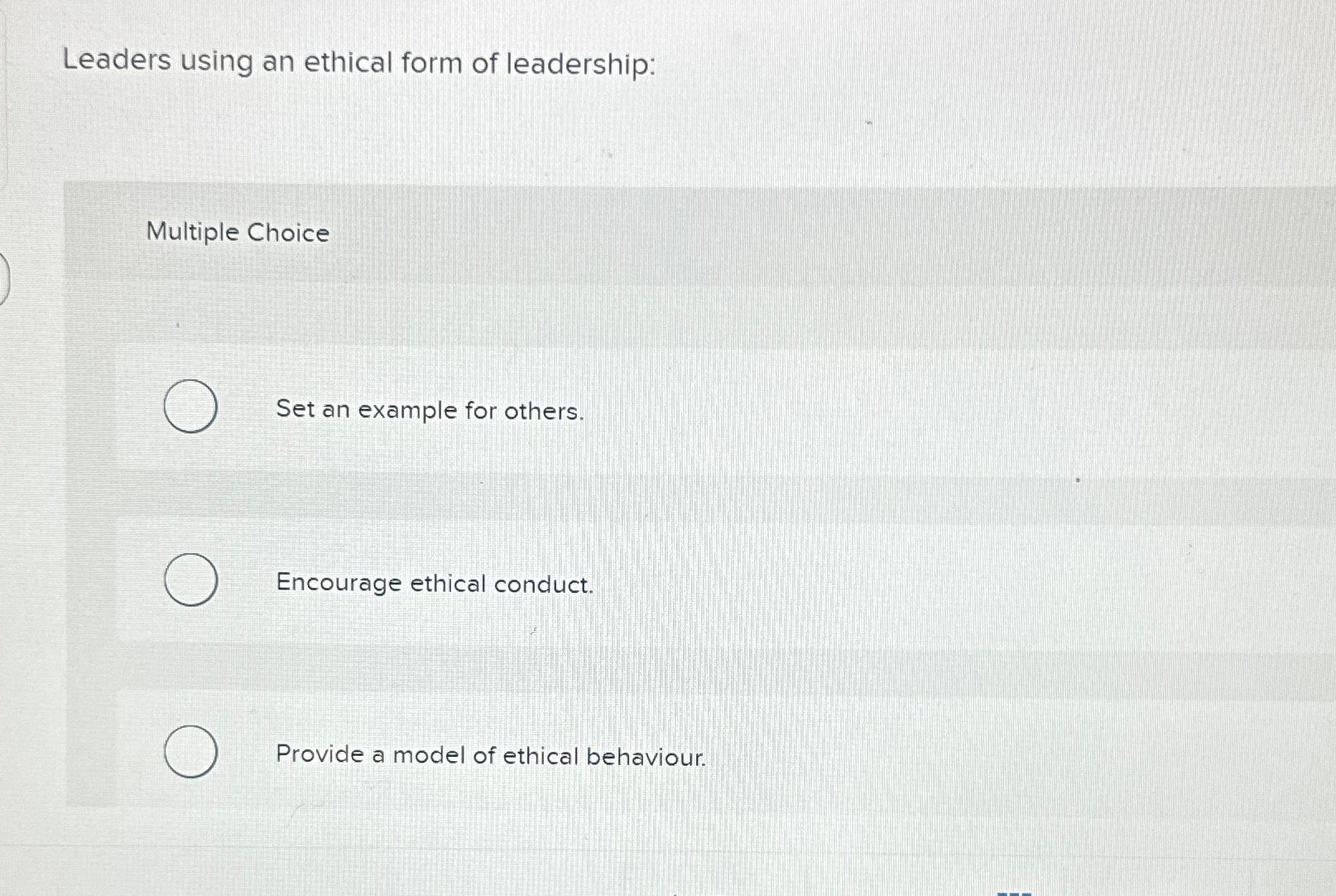 Solved Leaders using an ethical form of leadership:Multiple | Chegg.com