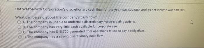 Solved The West-North Corporation's discretionary cash flow | Chegg.com