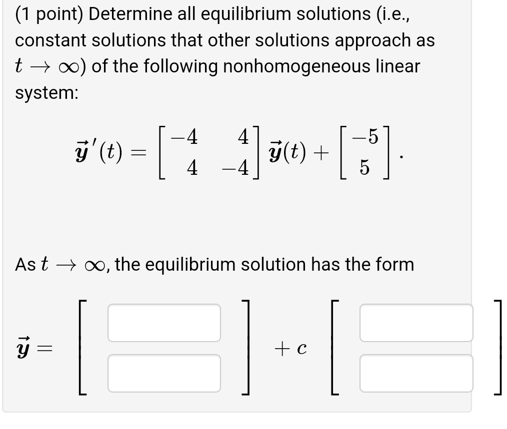 Solved (1 ﻿point) ﻿Determine all equilibrium solutions | Chegg.com