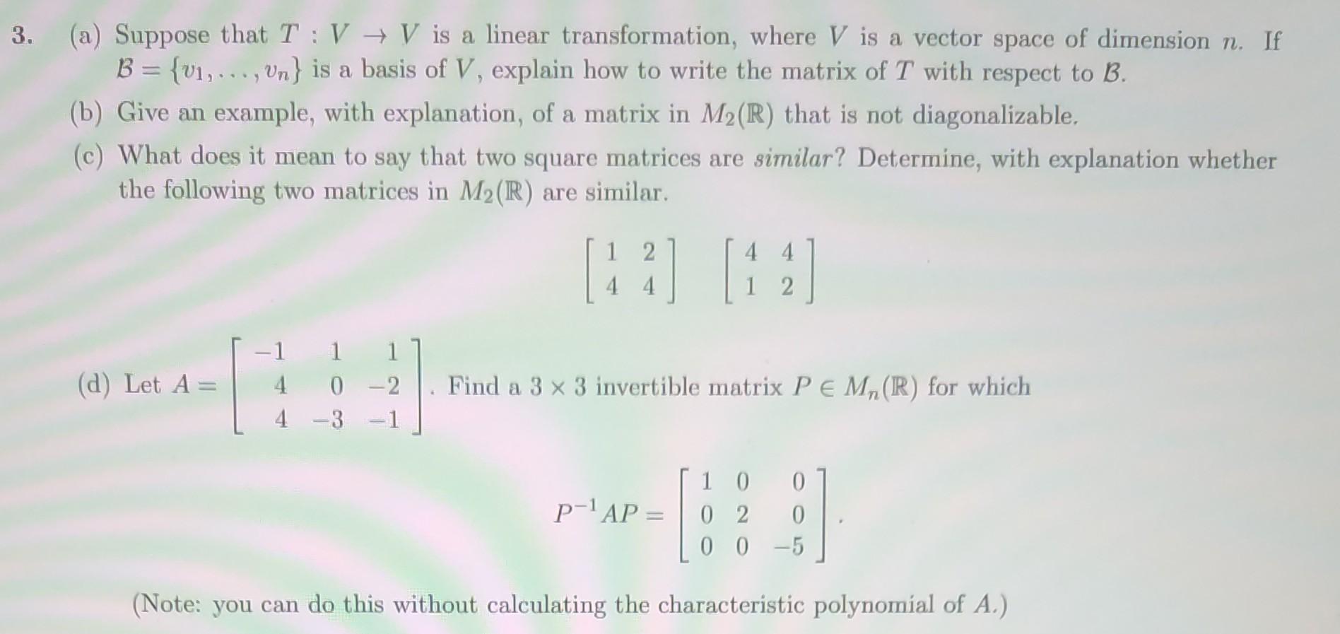 Solved (a) Suppose that T:V→V is a linear transformation, | Chegg.com
