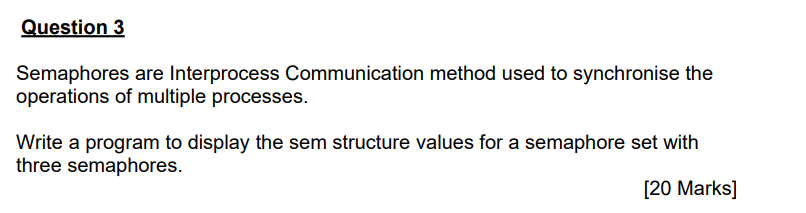 Solved ask expert Question 3Semaphores are Interprocess | Chegg.com