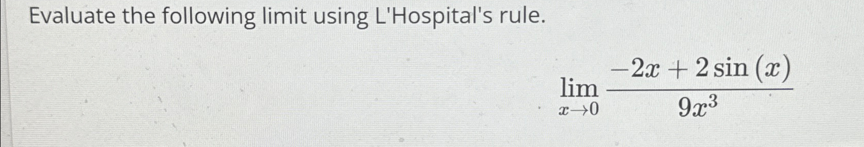 Solved Evaluate the following limit using L'Hospital's | Chegg.com