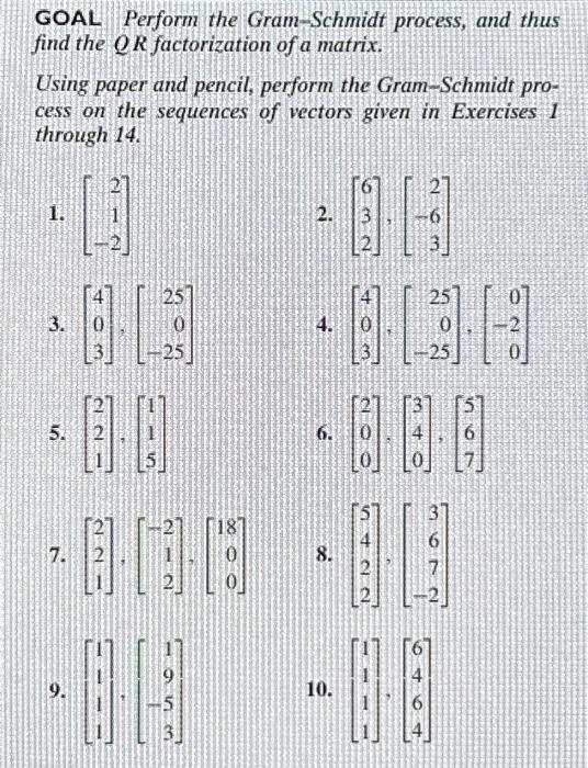 Solved GOAL Perform the Gram-Schmidt process, and thus find | Chegg.com
