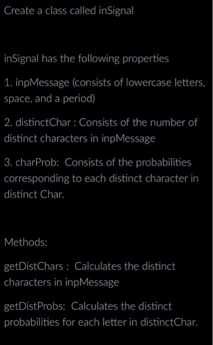 Solved Create a class called inSignal inSignal has the | Chegg.com