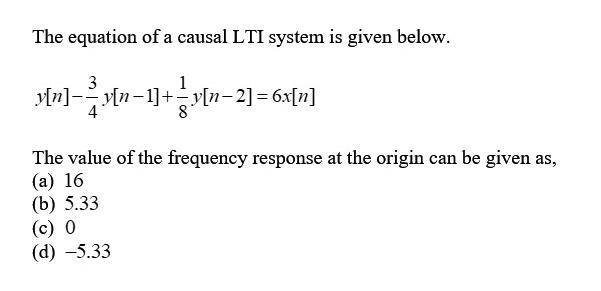 Solved The equation of a causal LTI system is given | Chegg.com
