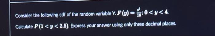 Solved Consider the following cdf of the random variable Y. | Chegg.com Solved Consider the following cdf of the random variable Y. | Chegg.com