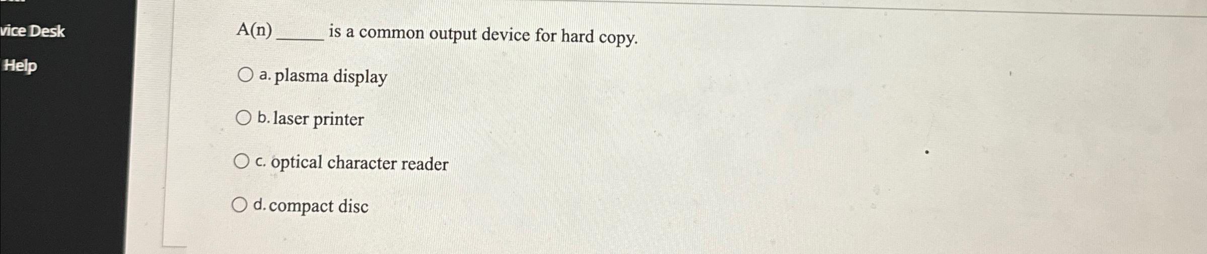 Vice DeskA(n) ﻿is a common output device for hard | Chegg.com