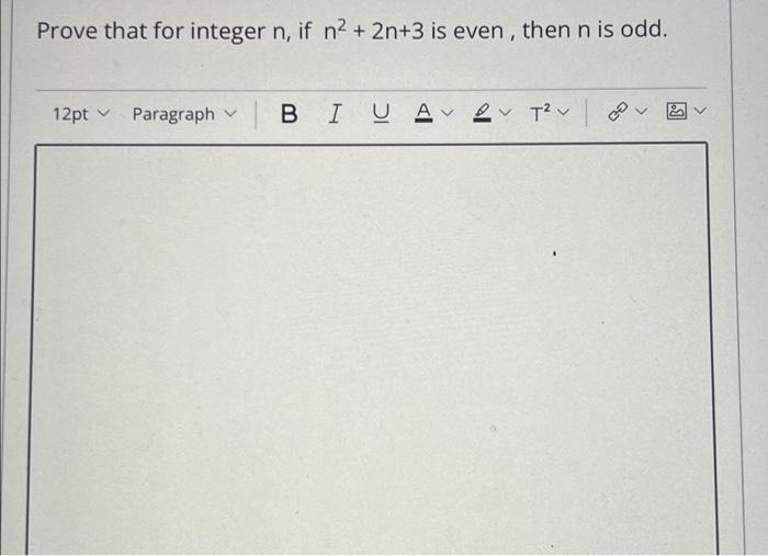 Solved Prove that for integer n, if n2 + 2n+3 is even , then | Chegg.com