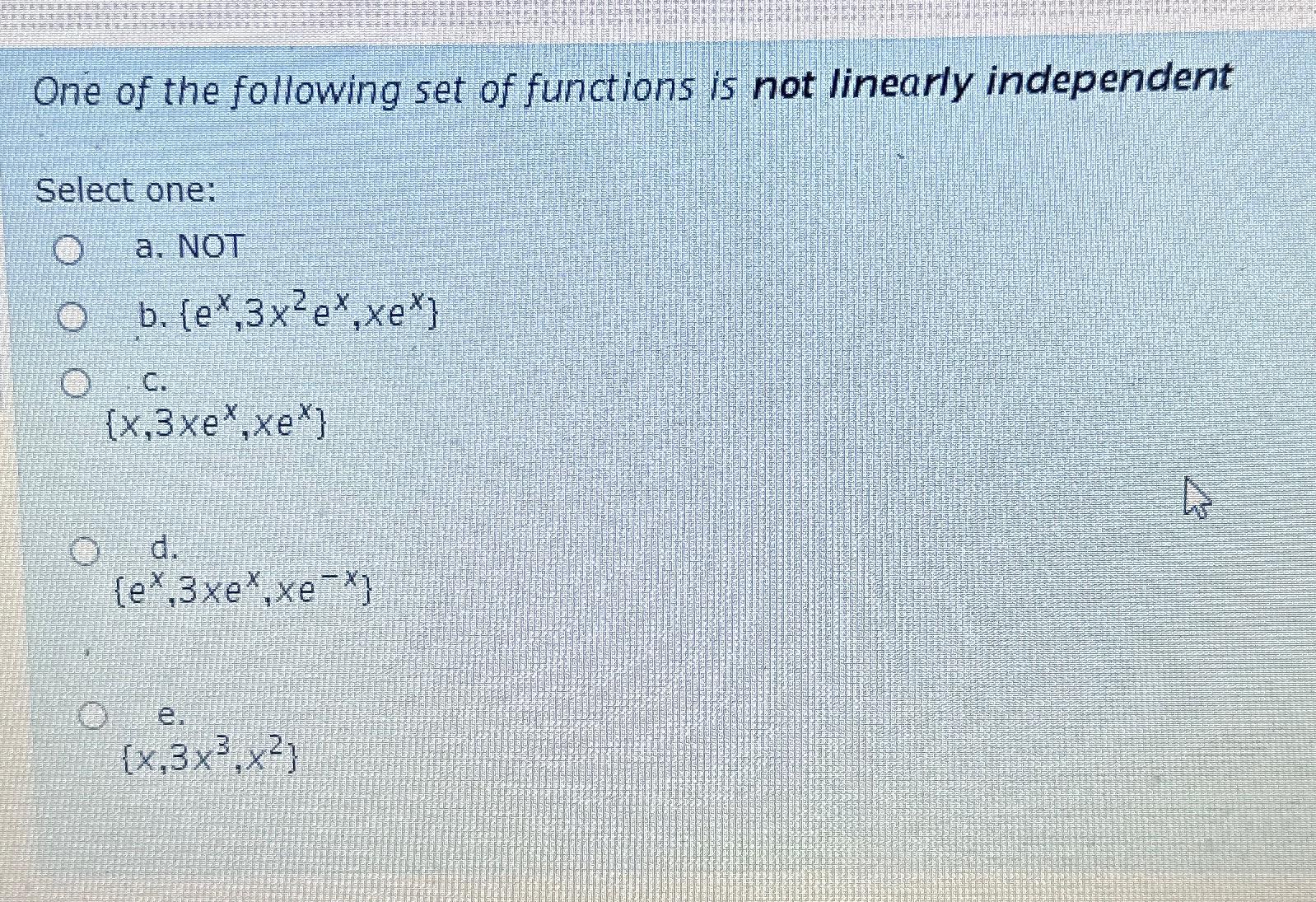 Solved One of the following set of functions is not linearly | Chegg.com