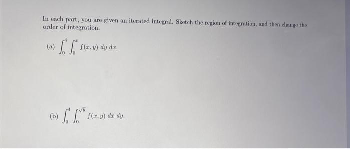 Solved In each part, you are given an iterated integral. | Chegg.com