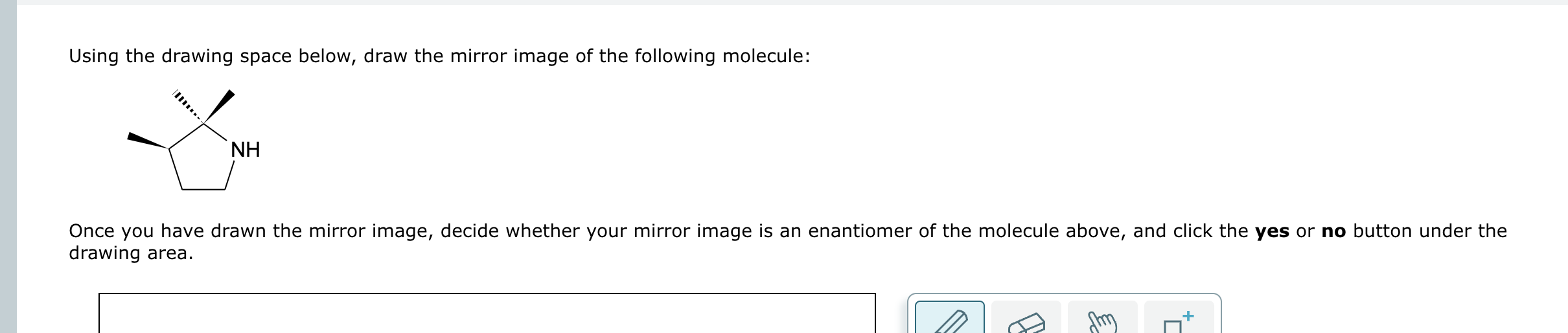 Solved Using the drawing space below, draw the mirror image | Chegg.com