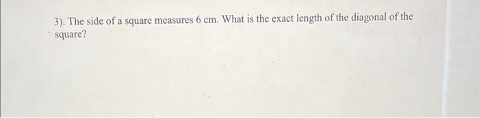 Solved 3). The side of a square measures 6 cm. What is the | Chegg.com