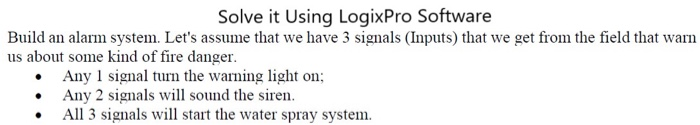 Solved Solve it Using LogixPro Software Build an alarm | Chegg.com