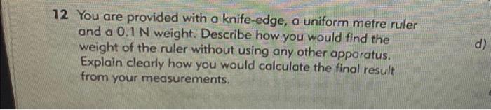 Solved 12 You are provided with a knife-edge, a uniform | Chegg.com