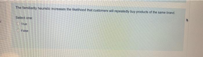 Solved The familiarity heuristic increases the likelihood | Chegg.com