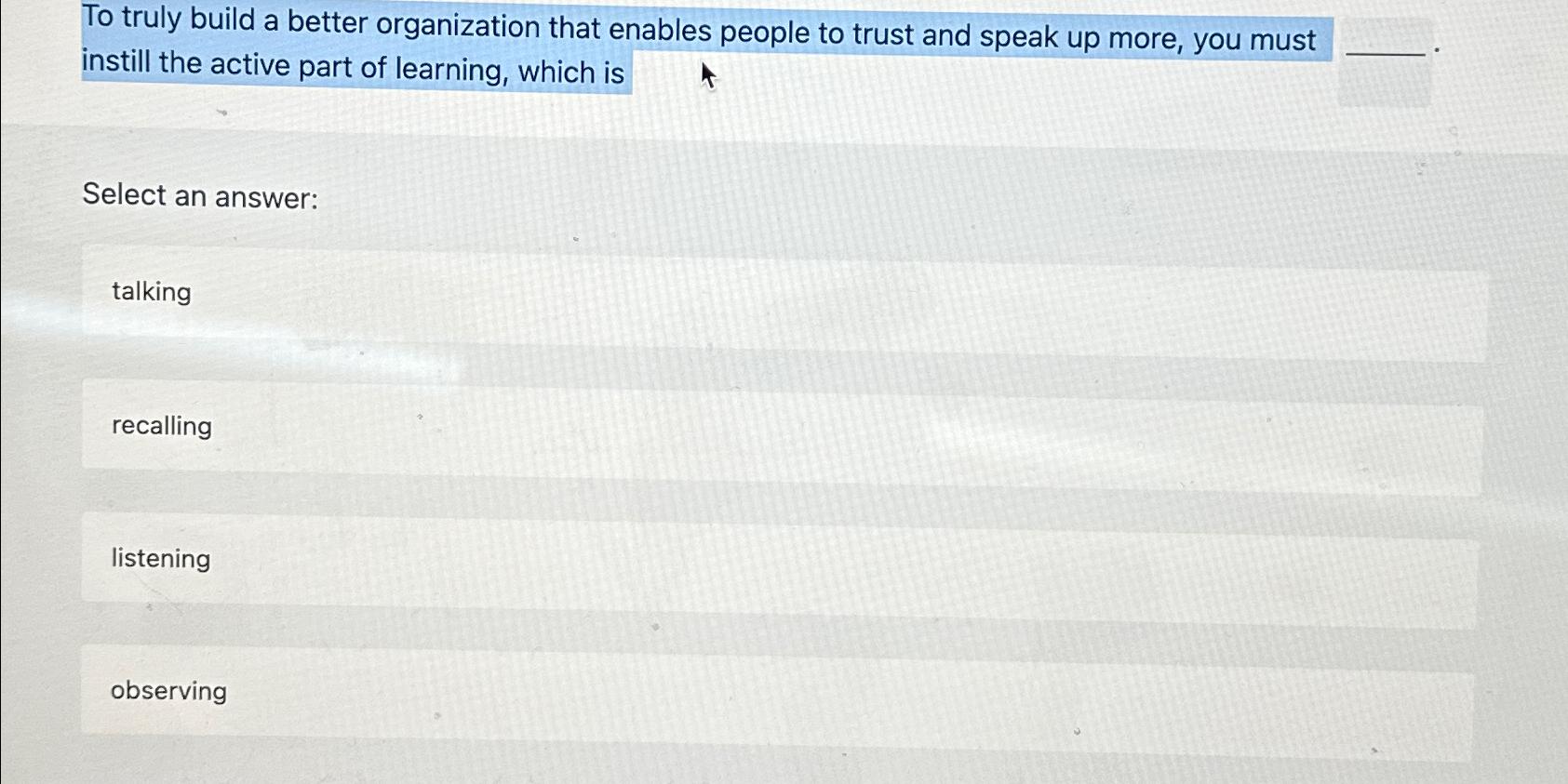 Solved To truly build a better organization that enables | Chegg.com