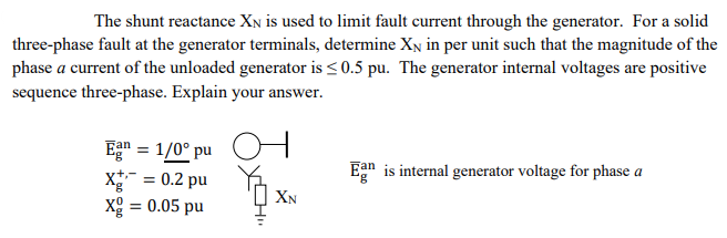 Solved The shunt reactance x_(N) ﻿is used to limit fault | Chegg.com