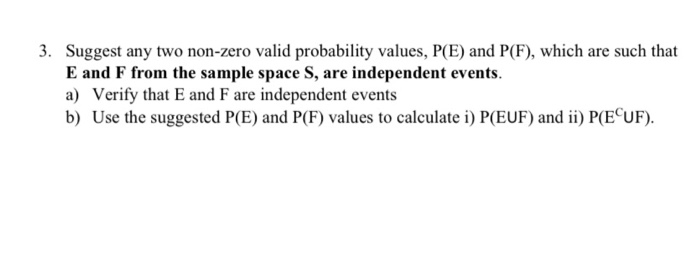 Solved 3. Suggest any two non-zero valid probability values, | Chegg.com