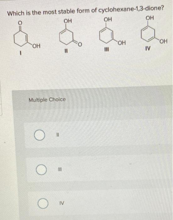 Solved Which is the most stable form of | Chegg.com