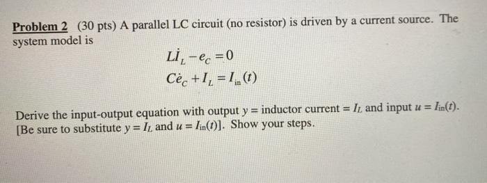 Solved Problem 2 (30 pts) A parallel LC circuit (no | Chegg.com
