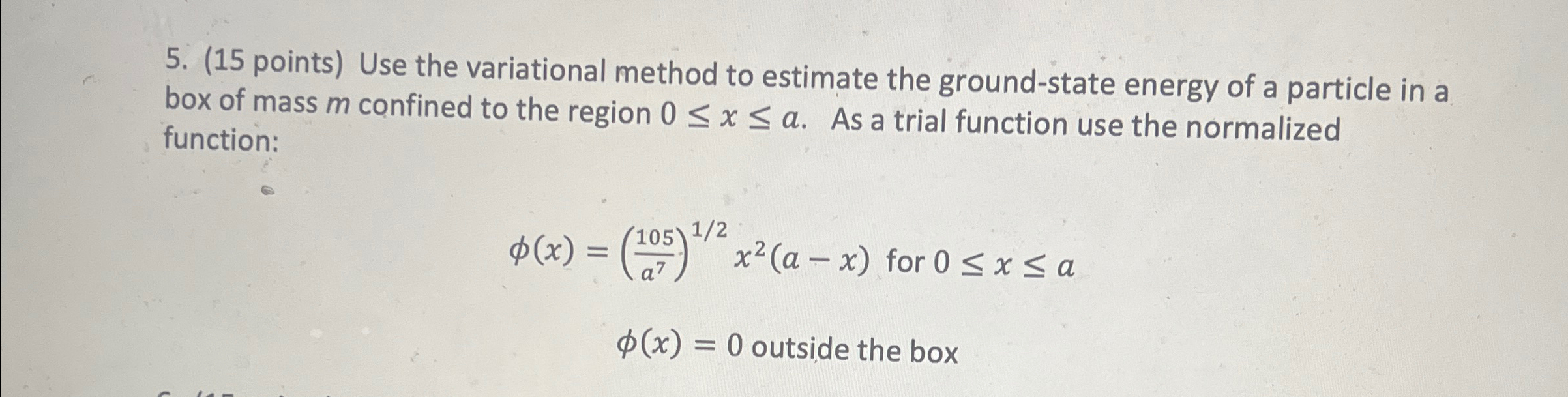 Solved 15 ﻿points ﻿use The Variational Method To Estimate