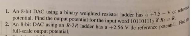 Solved 1. An 8-bit DAC using a binary weighted resistor | Chegg.com