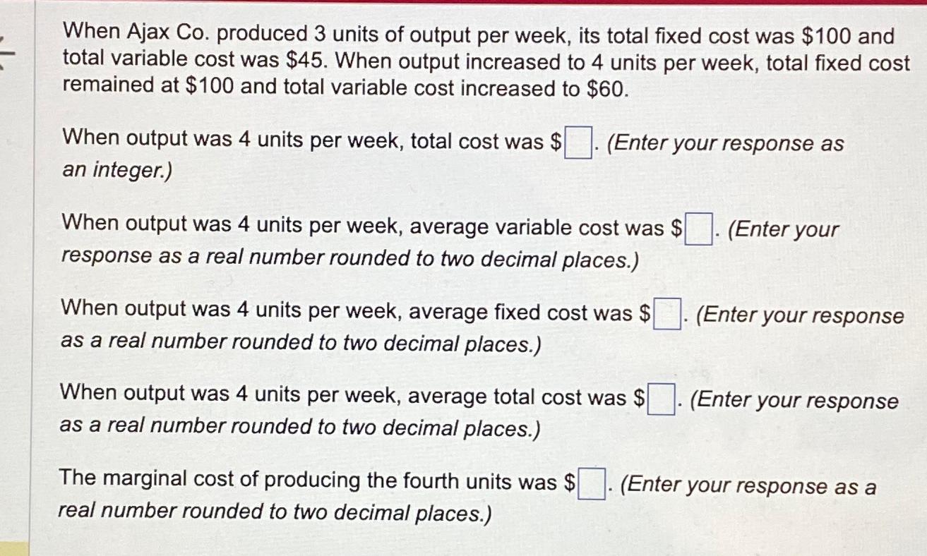 Solved When Ajax Co. ﻿produced 3 ﻿units of output per week, | Chegg.com