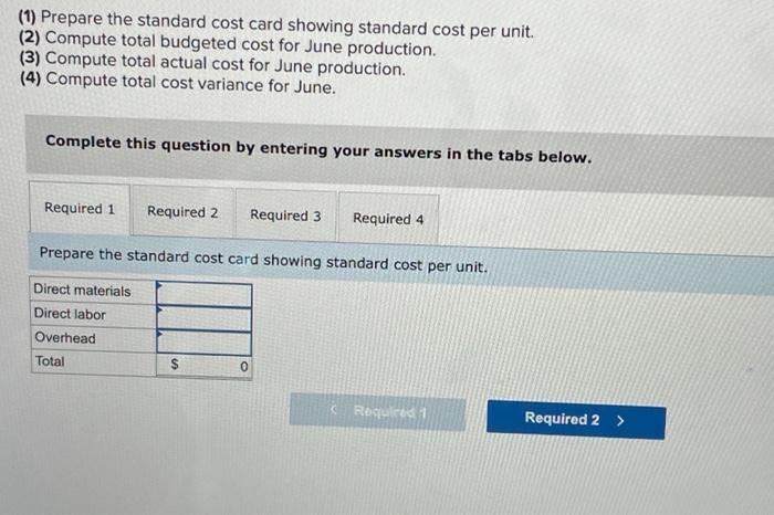 Solved (1) Prepare the standard cost card showing standard | Chegg.com