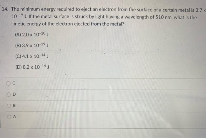 Solved 14 The Minimum Energy Required To Eject An Electron