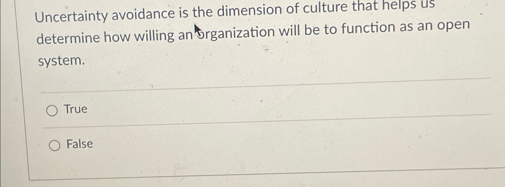 Solved Uncertainty avoidance is the dimension of culture | Chegg.com