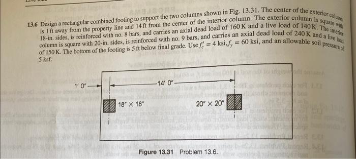 Solved 13.6 Design a rectangular combined footing to support | Chegg.com